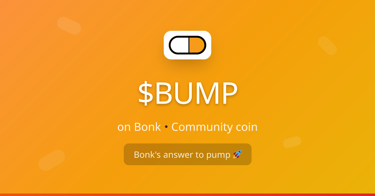 $BUMP on Bonk | Community coin